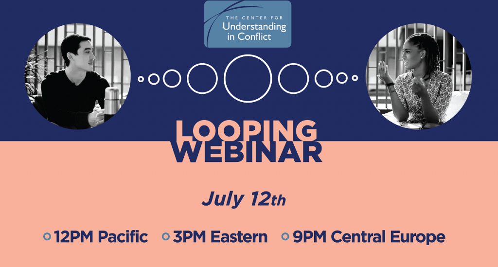 Looping — The Center for Understanding in Conflict