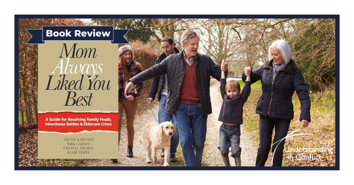 Mom Always Liked You Best: A Guide for Resolving Family Feuds ...