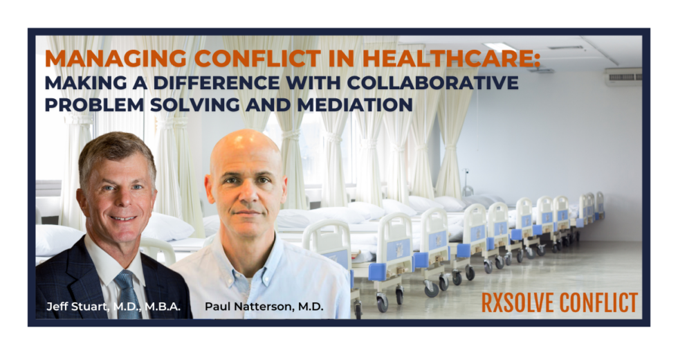 Managing Conflict in Healthcare: Making a Difference with Collaborative Problem Solving and ...