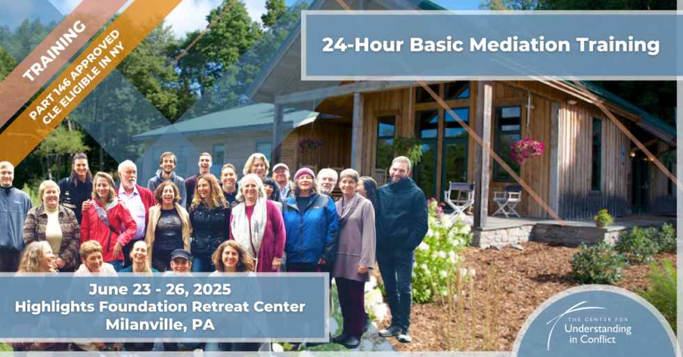 24-Hour Basic Mediation Training (East Coast) — The Center for Understanding in Conflict