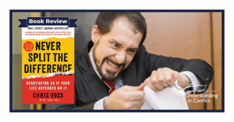 Never Split the Difference by Chris Voss and Tahl Raz — The Center for ...
